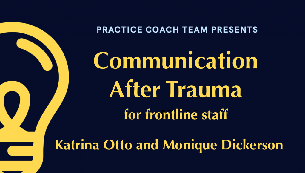 Communication after Trauma | Practice Coach